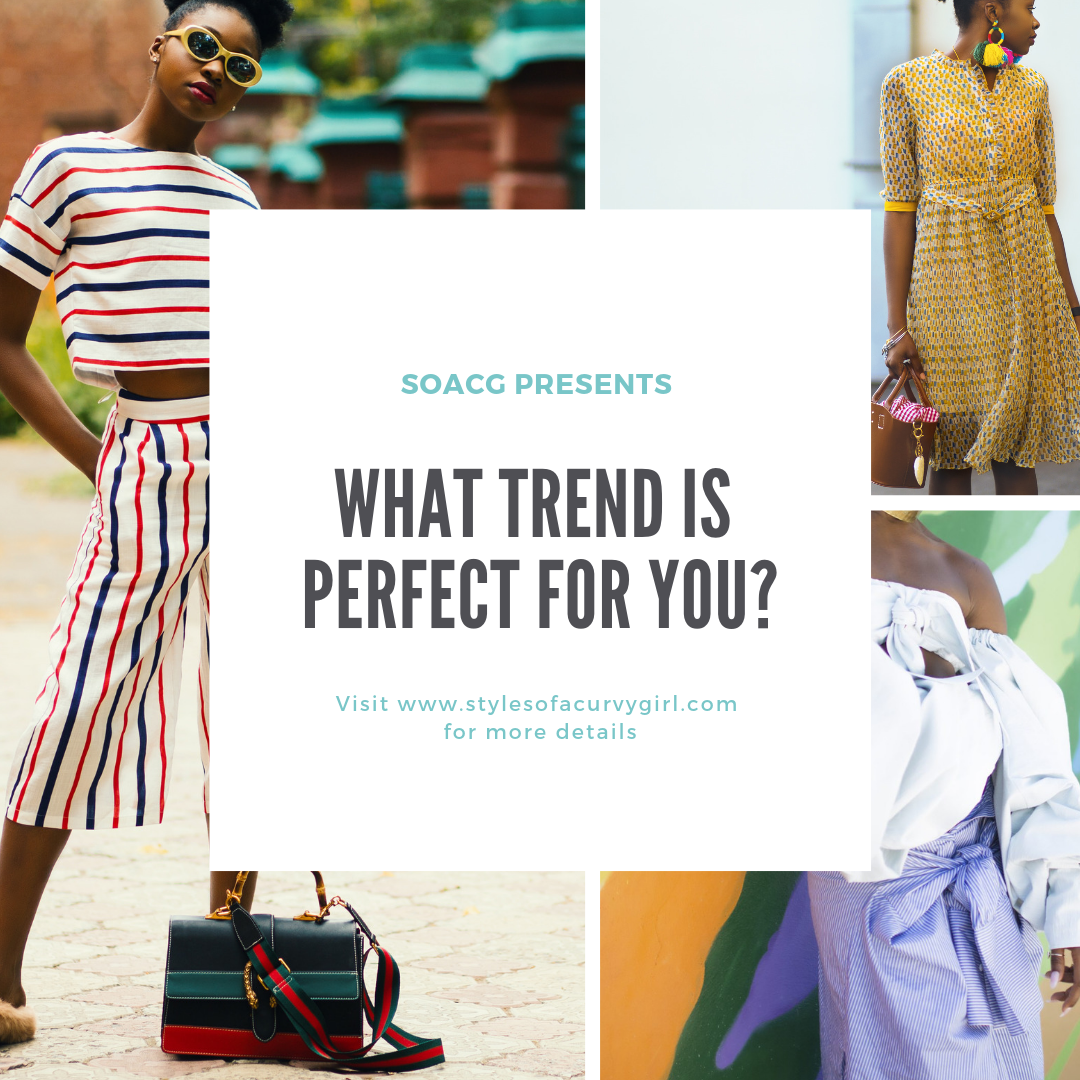 What Trend is Perfect for You? – Styles of a Curvy Girl